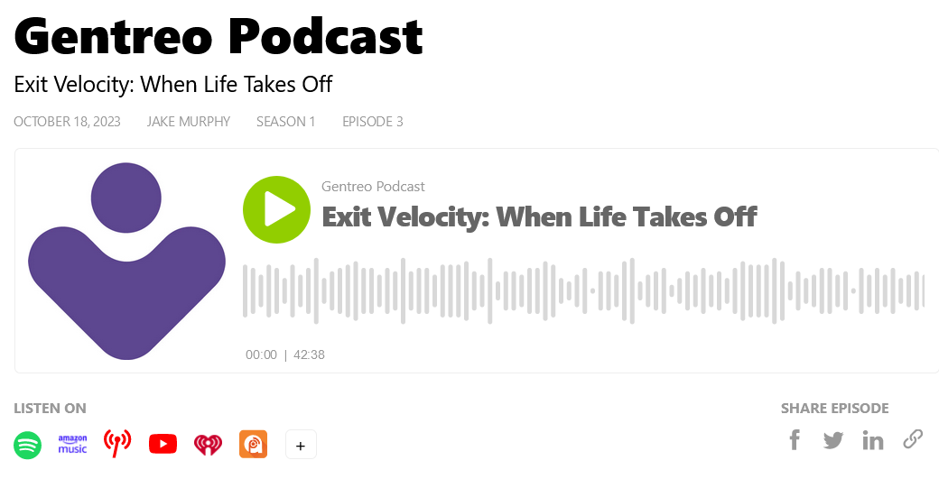 PODCAST-Exit Velocity: When Life Takes Off - Gentreo